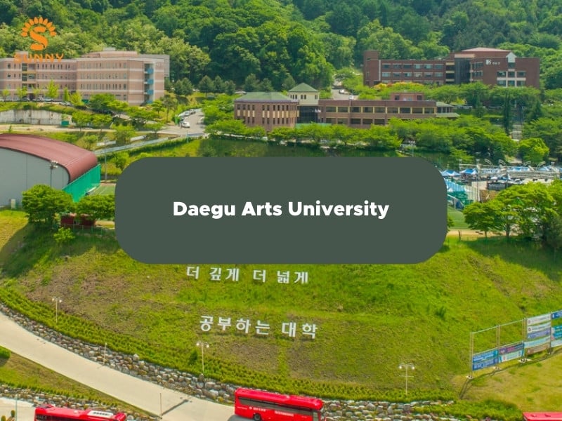 Trường Đại học Nghệ thuật Daegu Hàn Quốc - Trung Tâm Du Học SUNNY